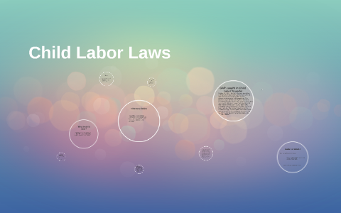 Child Labor Laws by Caitlyn Cooper on Prezi