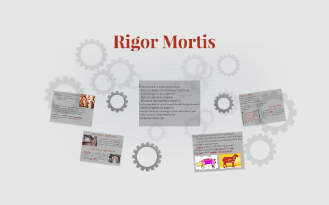 Rigor Mortis by on Prezi