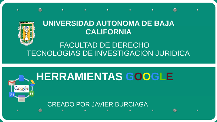 UNIVERSIDAD AUTONOMA DE BAJA CALIFORNIA by javier burciaga on Prezi