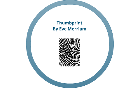 Thumbprint Eve Merriam Analysis