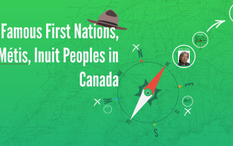 Famous First Nations, Métis, Inuit Peoples in Canada by Ali White on Prezi