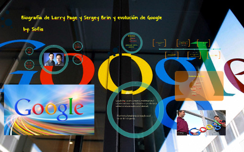 Biografía de Larry Page y Sergey Brin y evolución de Google. by Sofia ...