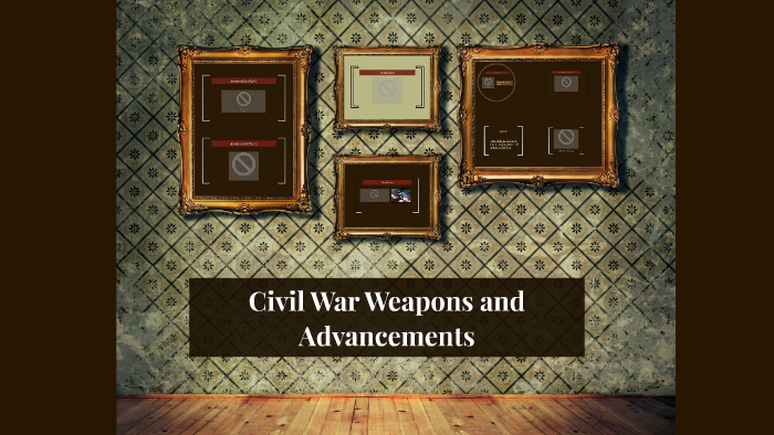 Civil War Weapons and Advancements by jake fuoco on Prezi