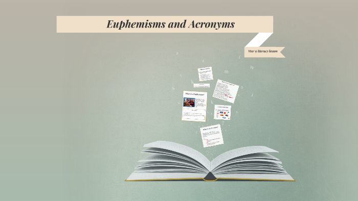 Euphemisms and Acronyms by sarah gardiner on Prezi