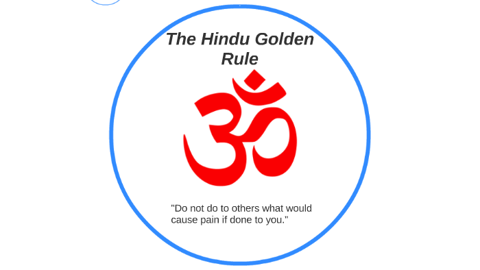 The Hindu Golden Rule by monica gomes on Prezi