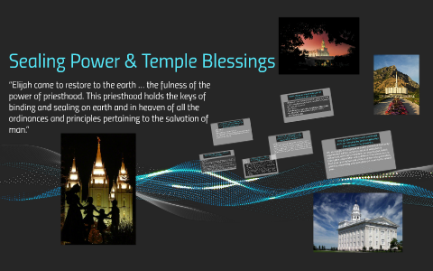 Sealing Power & Temple Blessings by Shelby Peterson on Prezi