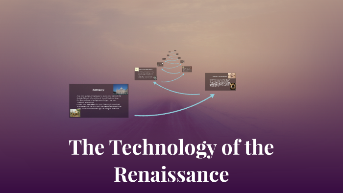 The Technology of the Renaissance by Isabelle Stepler on Prezi