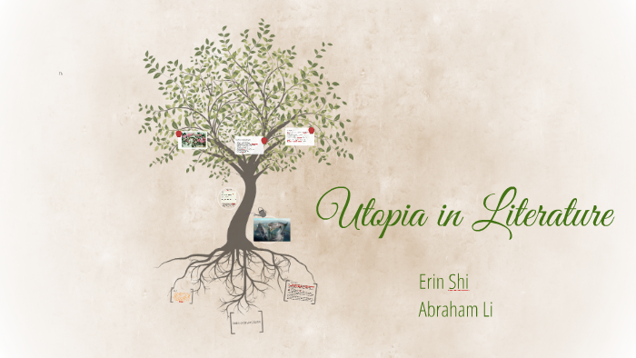 Utopia in Literature by Erin Shi on Prezi