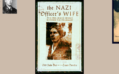 The NAZI Officer's Wife by Grace Swanner on Prezi