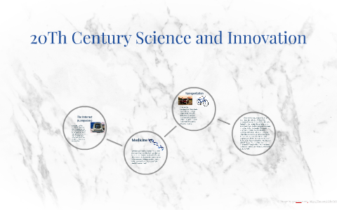 20th century science and innovation by Savanna Davis
