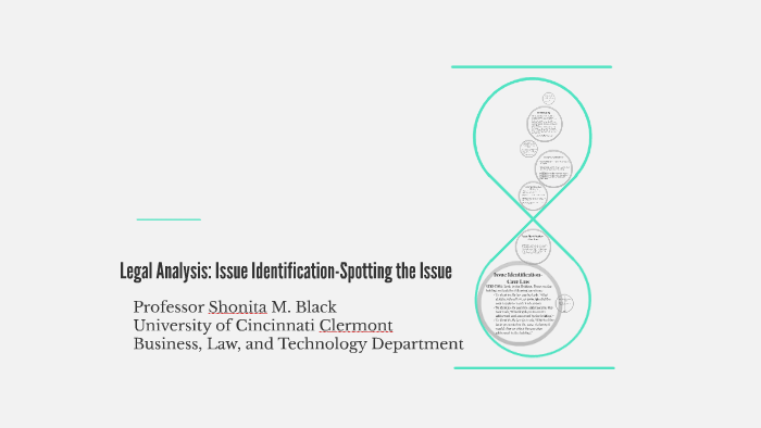 Legal Analysis: Issue Identification-Spotting the Issue by on Prezi
