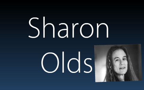 Sharon Olds Poet Presentation by Kate McCord on Prezi