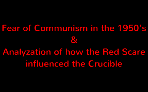 The Fear of Communism in the 1950's: Analyzing the Red Scare and The ...