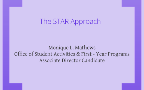 The Star Approach by monique mathews on Prezi