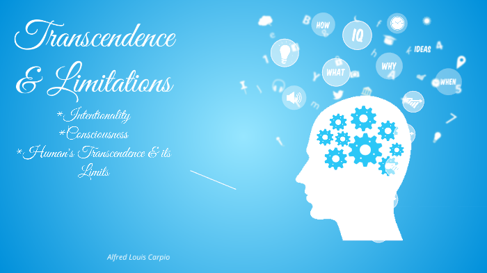 TRANSCENDENCE & LIMITATIONS by Johanna Faith Degamo on Prezi
