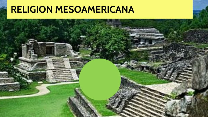 Religion en culturas Mesoamericanas by Patricia Paiz on Prezi