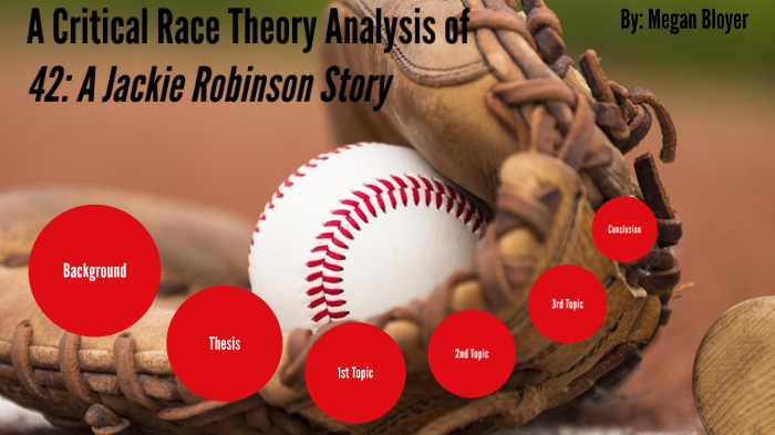A Critical Race Theory Analysis of 42: A Jackie Robinson Story by Megan ...