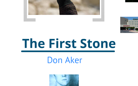 The First Stone by steven storey on Prezi