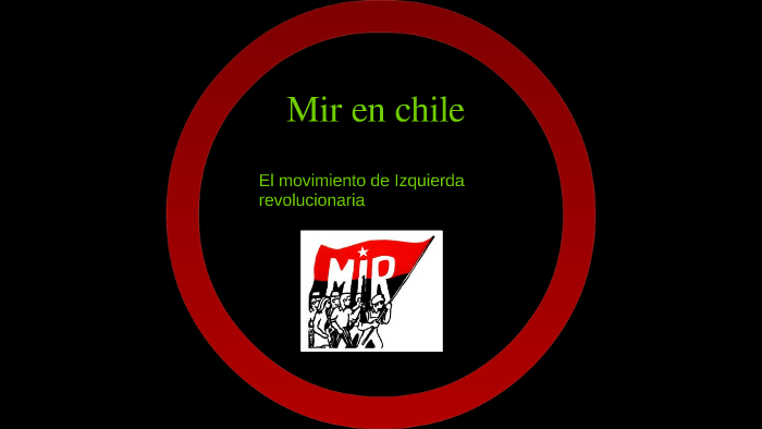 Mir en chile by brian lopez on Prezi
