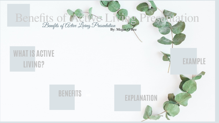 Benefits of Active Living Presentation 2 by Megan O'Bee on Prezi