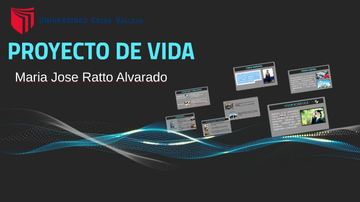 PROYECTO DE VIDA by Maria Jose Ratto Alvarado on Prezi