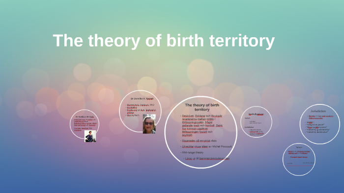 The theory of birth territory by Anna Toivonen on Prezi