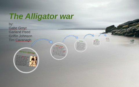 The Alligator war by Gabe Gmyr on Prezi