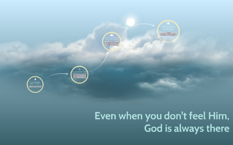 Even when you don't feel Him, by Dustin Belden on Prezi