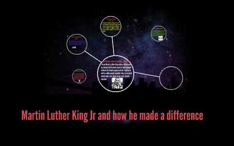 Martin Luther King Jr and how he made a difference by Josh Murado on Prezi