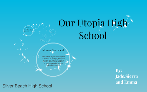 Our Utopia Highschool by Jade H on Prezi