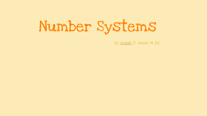Number Systems by Jeniah Jones on Prezi