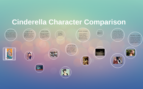 Cinderella Character Comparison by Jess M on Prezi