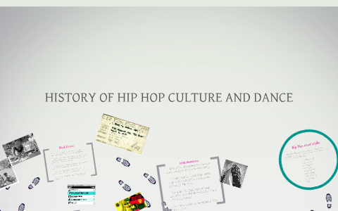 History of Hip Hop Culture by Jenny Branham on Prezi