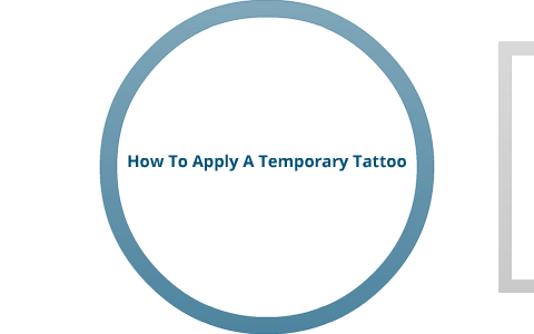 How To Apply A Temporary Tattoo by Sara Red on Prezi