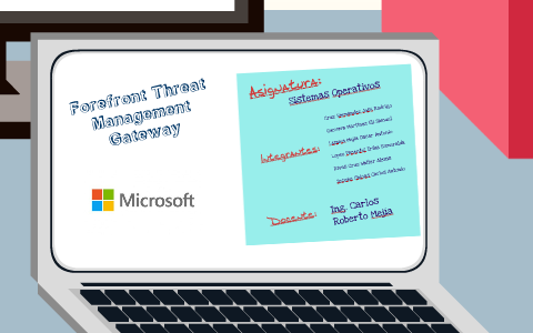 Forefront Threat Management Gateway by Rodrigo Cruz on Prezi
