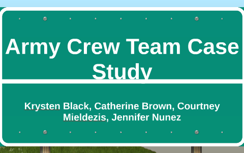 Army Crew Team Case Study by Krysten Black on Prezi