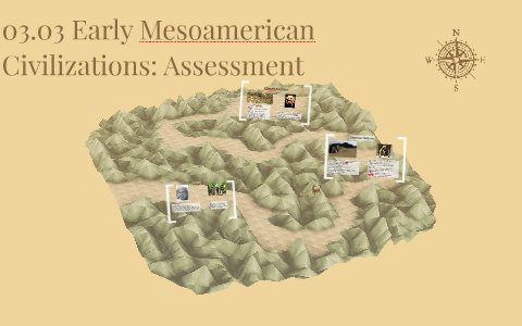 03.03 Early Mesoamerican Civilizations: Assessment by Cierra Thomas on ...