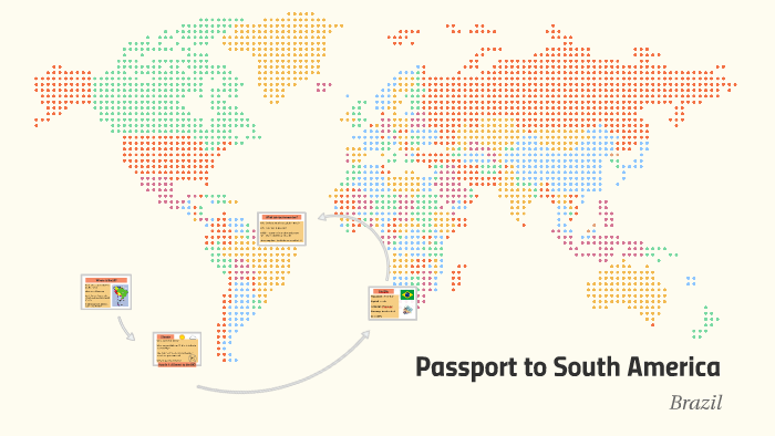 Passport to South America by Amy Jones on Prezi