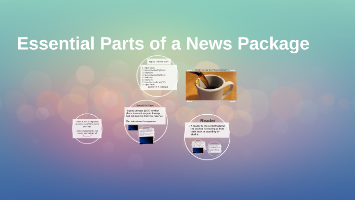 Essential Parts of a News Package by Alicia Lyons on Prezi