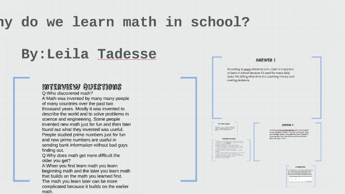 Why do we learn math in school? by Leila Tadesse on Prezi