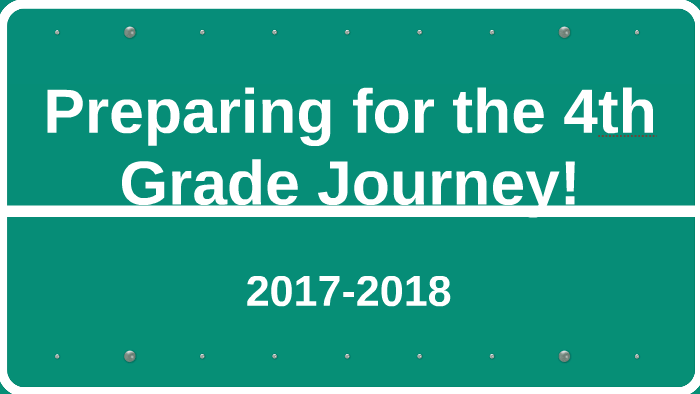 Preparing for the 4th Grade Journey! by Emilee Cabaniss on Prezi