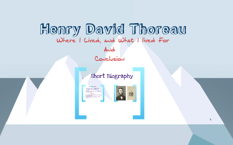 Good Life Presentation Henry David Thoreau by Jeshow Yang on Prezi