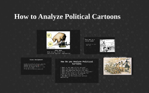 How to Analyze Political Cartoons by Raven Evans on Prezi