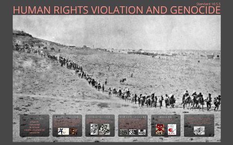 10.5.5 Human Rights Violation and Genocide by Matt McIntosh on Prezi