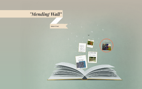 "The Mending Wall" by Emily Syring on Prezi
