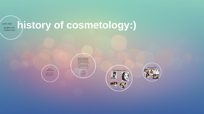 history of cosmetology:) by Tatyana Crosby on Prezi