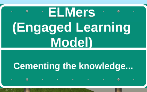 Engaged Learning Model by Mandy Turner on Prezi