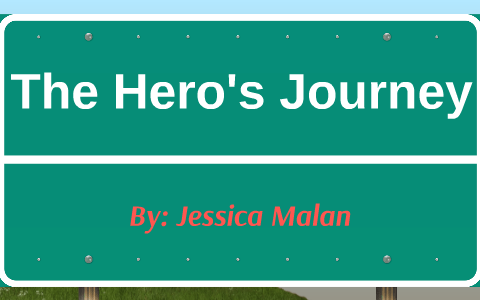 The Hero's Journey by Jessica Malan on Prezi