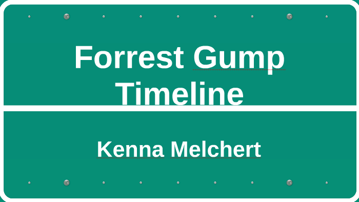 Forrest Gump Timeline by Kenna Melchert on Prezi