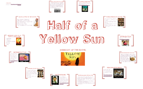 Half of a Yellow Sun by Elizabeth Jordan on Prezi